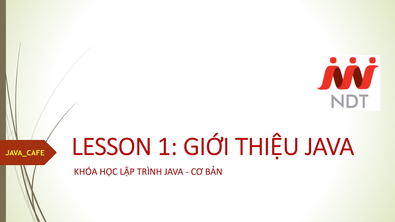 LESSON 1: GIỚI THIỆU NGÔN NGỮ LẬP TRÌNH JAVA - Phân biệt rõ các Khái ...