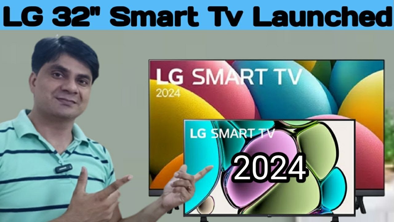 LG 2024 - 32" Smart Led Tv Launched in India | Best 32" Led Tv 2024 ...