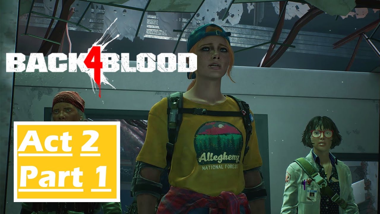 BACK 4 BLOOD Gameplay Walkthrough Part 1 Act 2 (60FPS - HD Xbox Series ...