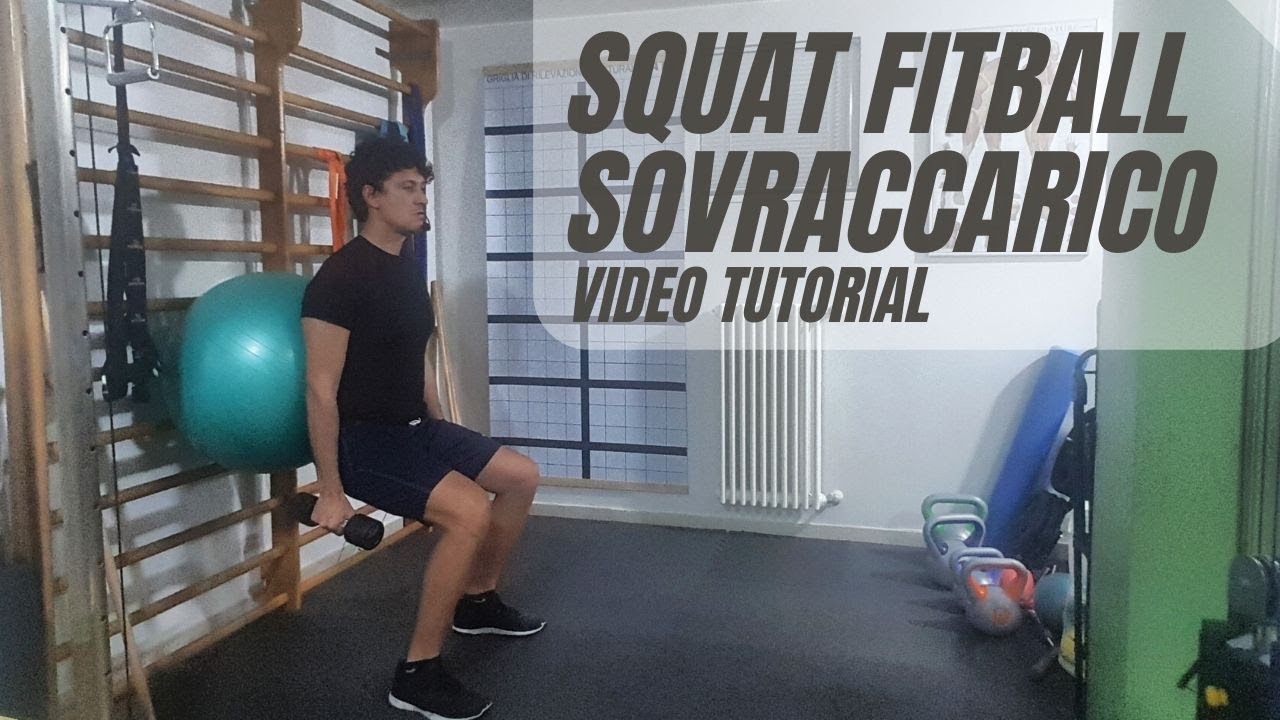 Squat fitball con sovraccarico video tutorial - YouTube