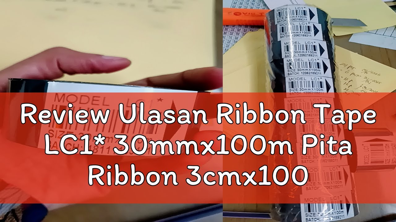 Review Ulasan Ribbon Tape LC1* 30mmx100m Pita Ribbon 3cmx100m Pita ...