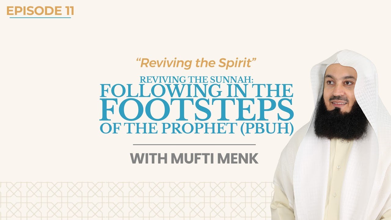 Reviving the Sunnah: Following the Footsteps of the Prophet | Reviving ...
