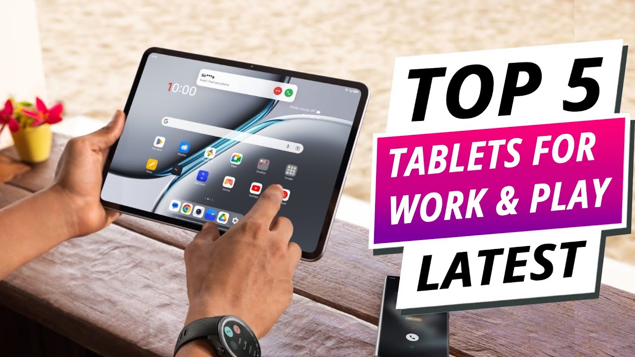 Top 5 Best Value Tablets for Work & Play 2024 - YouTube