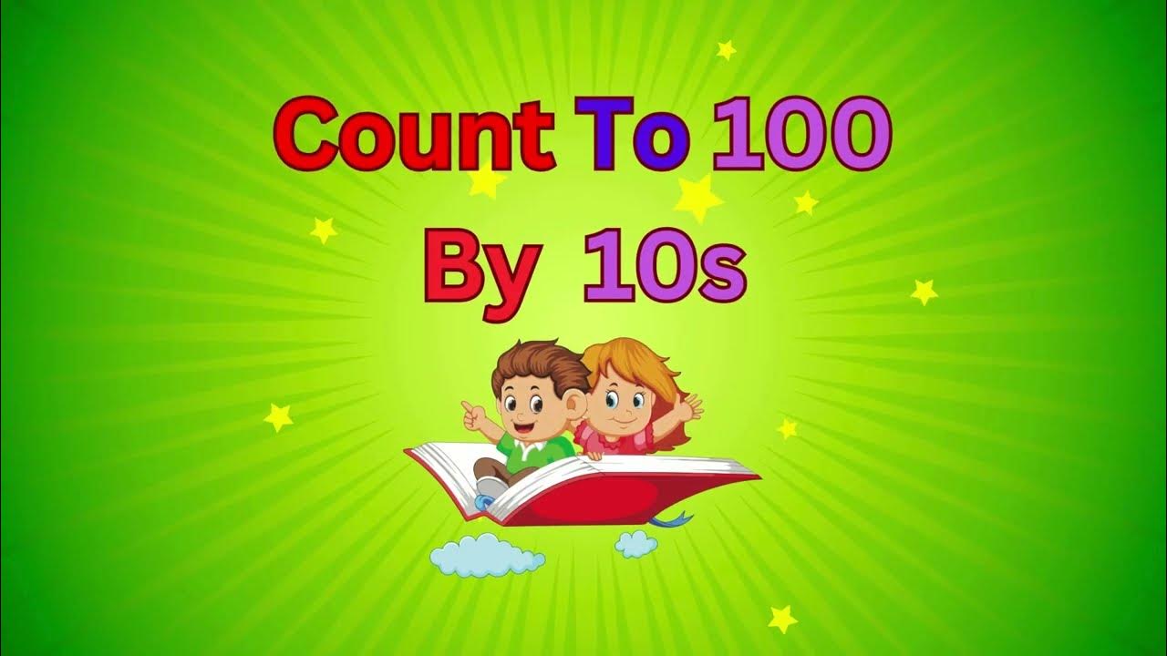Count 10-100 | Count by 10 Song | Number Songs for Children - YouTube