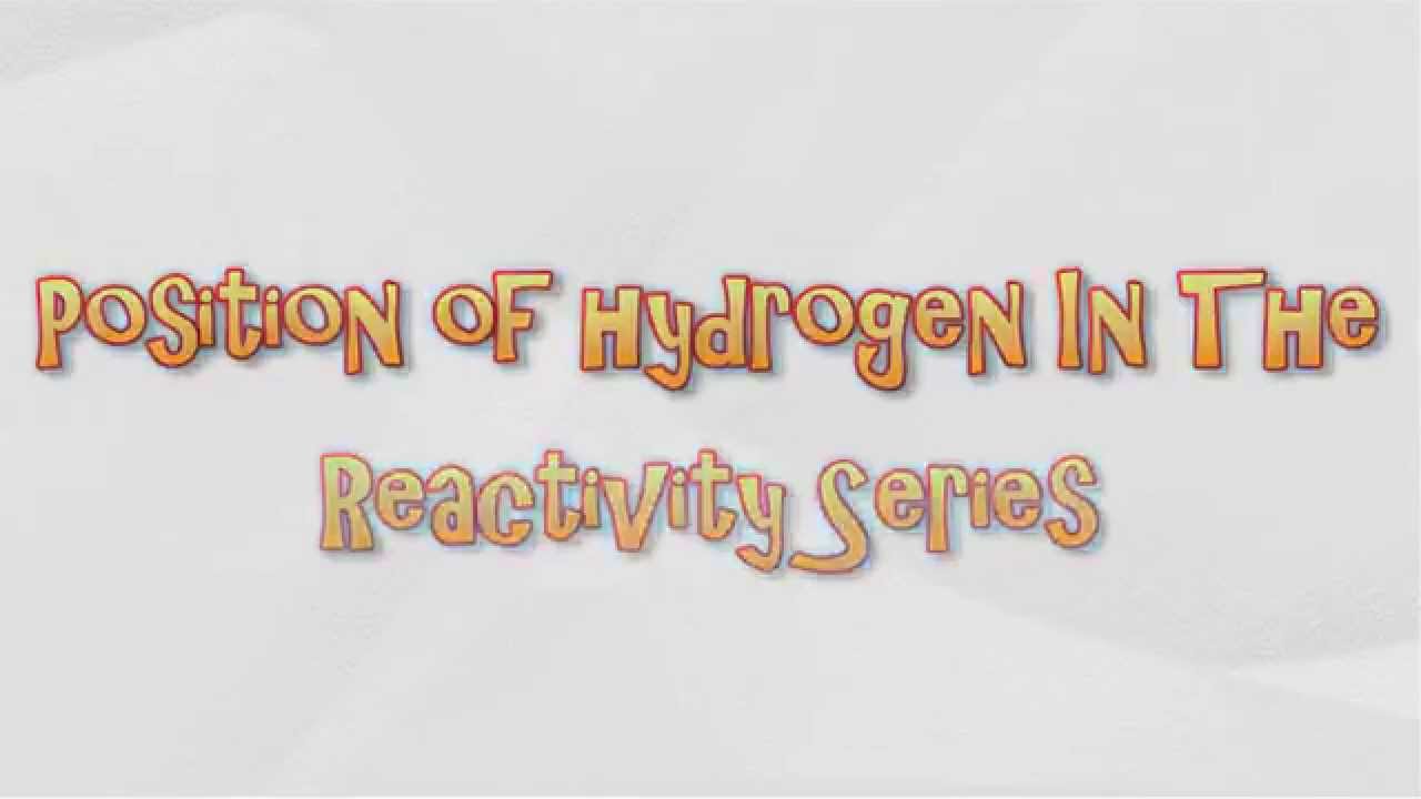 Position of hydrogen in the reactivity series - YouTube