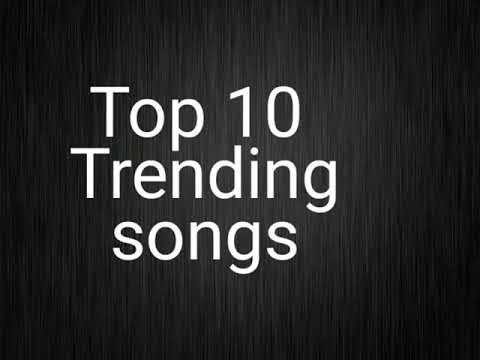 Top 10 Trending songs 2017 - YouTube