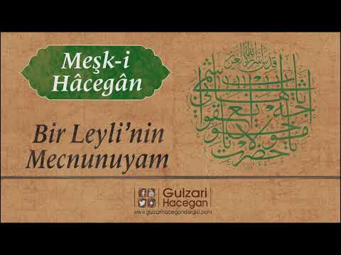 Bir Leyli'nin Mecnunuyam | Meşk-i Hâcegân | Yakub Haşimi Hocaefendi (ksa)