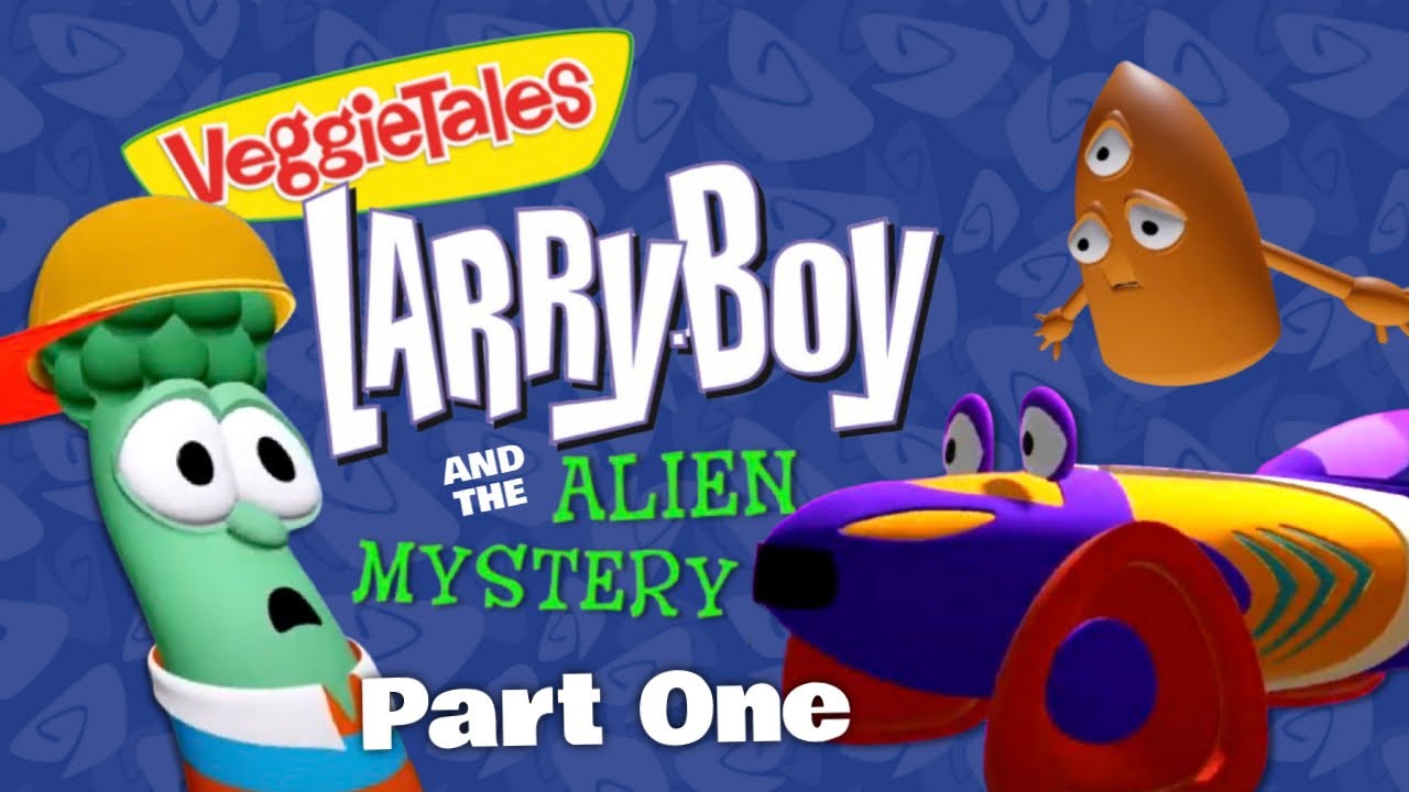 VeggieTales the Sequel- LarryBoy and the Alien Mystery (episode eleven ...