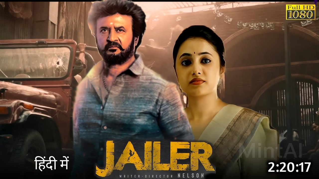Jailer 2023 Full Movie Hindi Dubbed Release Date | Rajnikant New Movie ...