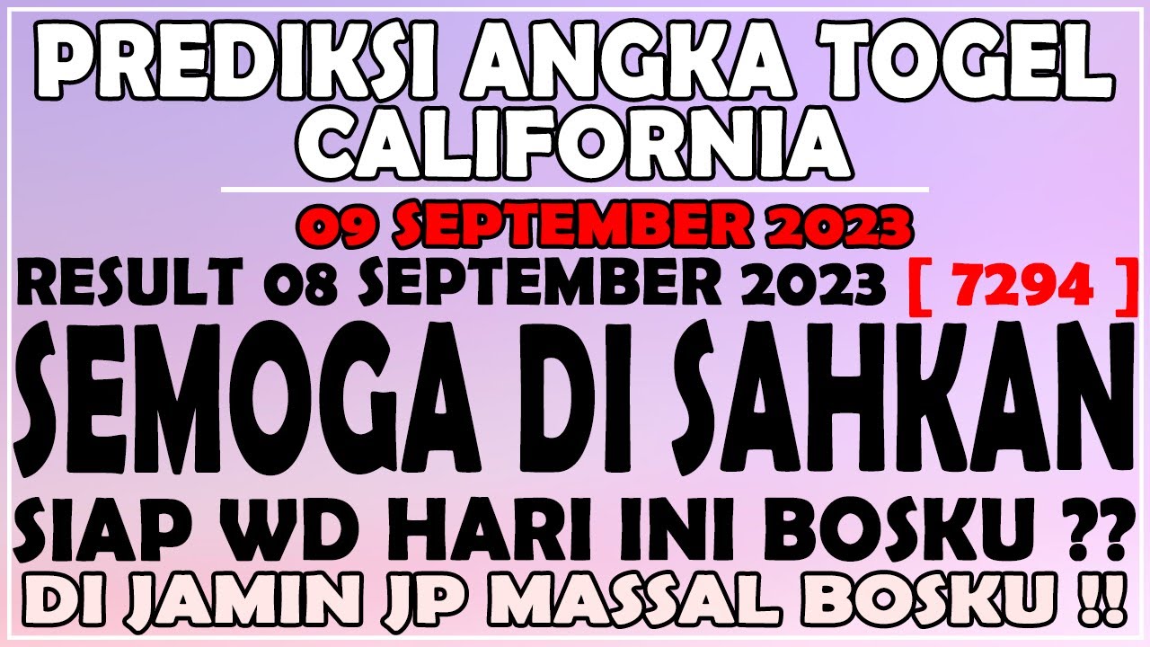 PREDIKSI TOGEL CALIFORNIA | PREDIKSI CALIFORNIA 09 SEPTEMBER 2023 ...