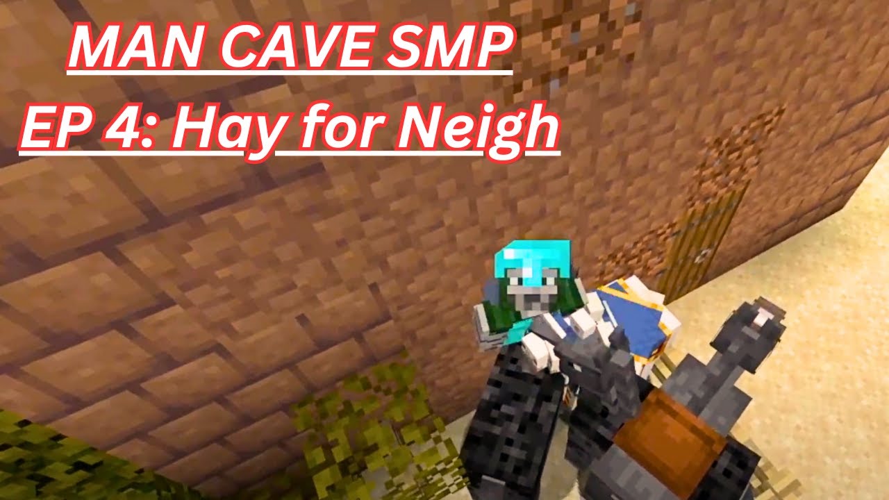 The Man Cave SMP! Season 1 Episode 4: Hay for Neigh - YouTube