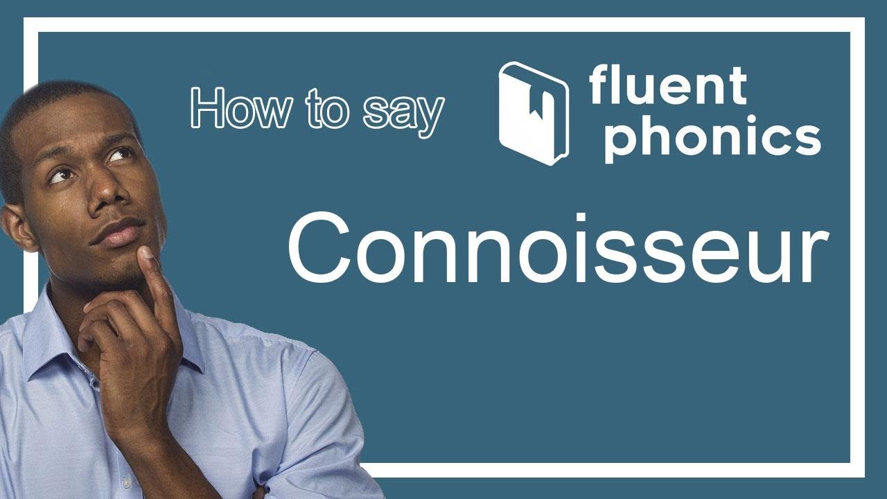 How to pronounce the word Connoisseur | With definition & example ...