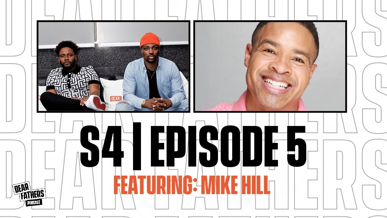 S4 | EP5 | TV Personality Mike Hill Talks Fatherhood, Blended Families ...
