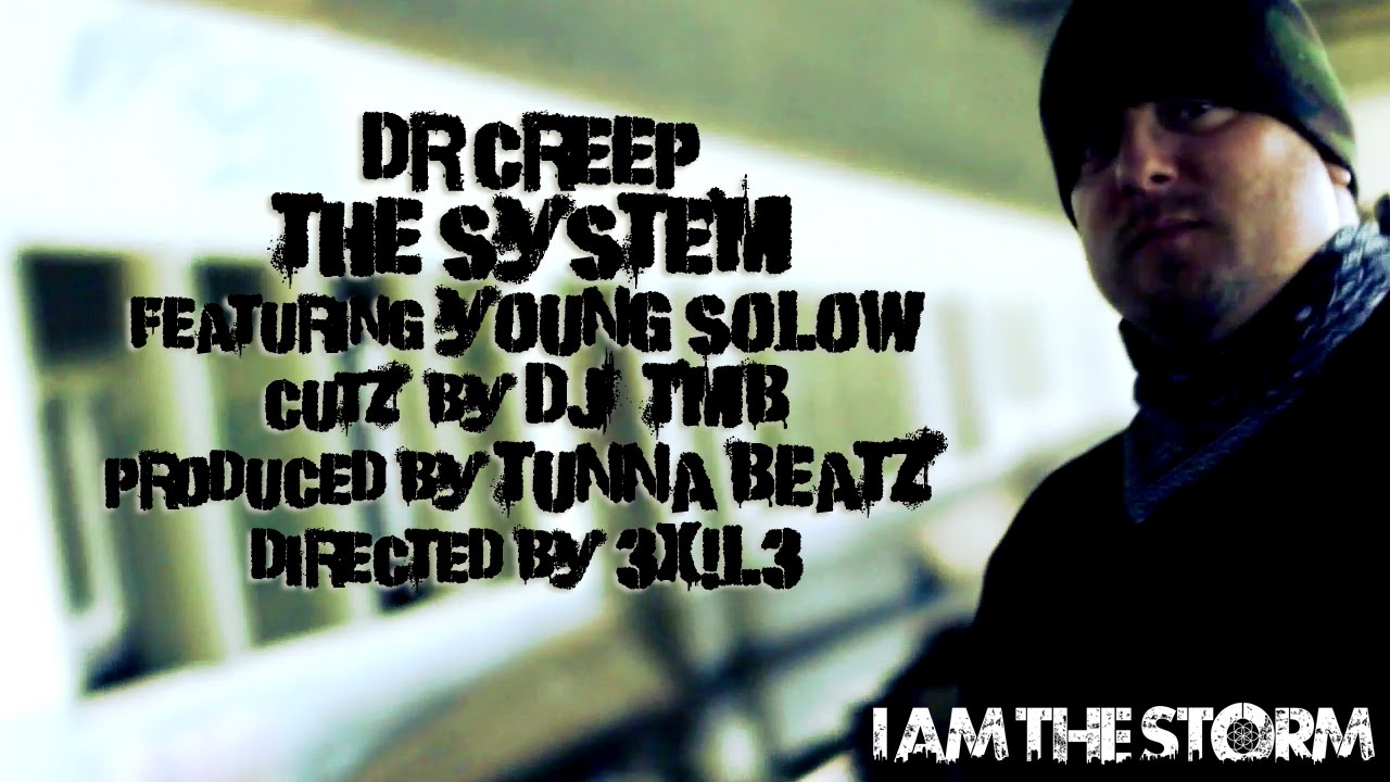 Dr Creep "The System" ft. Solow & DJ TMB {Official Music Video} (prod ...