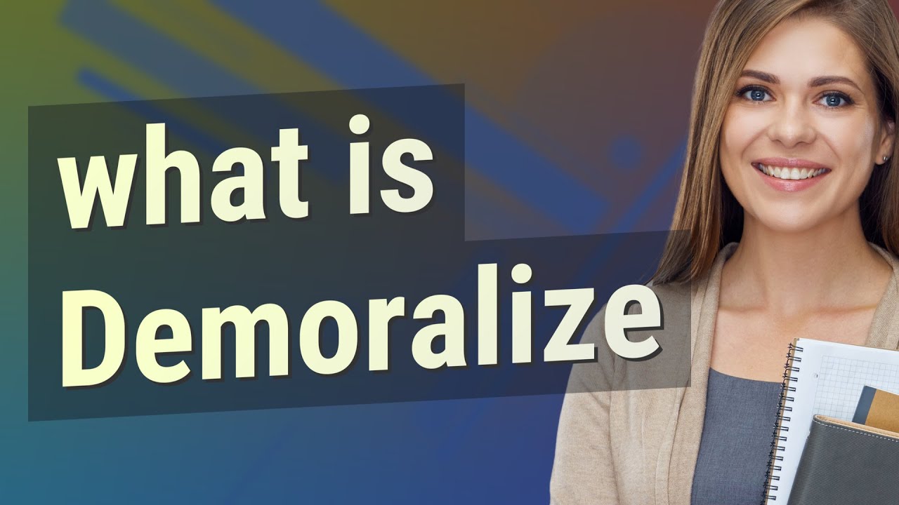 Demoralize | meaning of Demoralize - YouTube