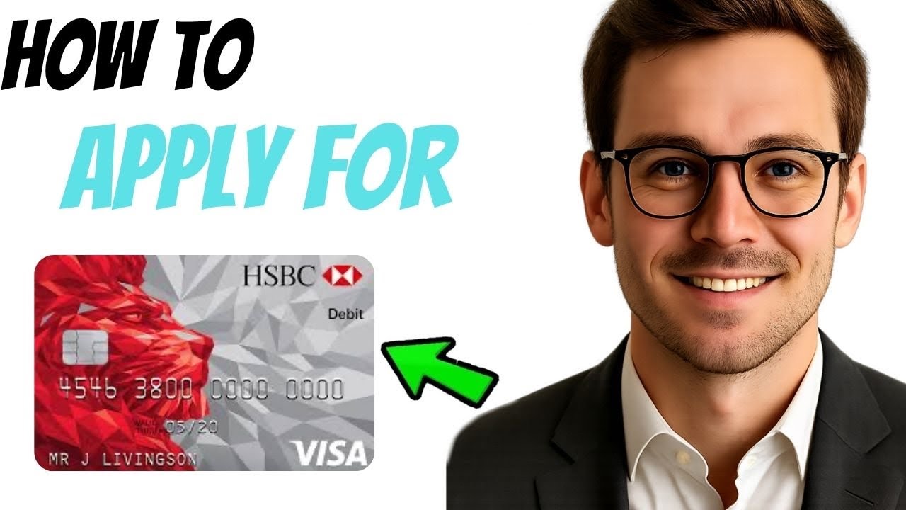 How to Apply for HSBC Card (2025 Step-by-Step Guide) - YouTube