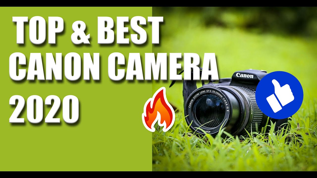 Canon Best Cameras of 2020 - YouTube