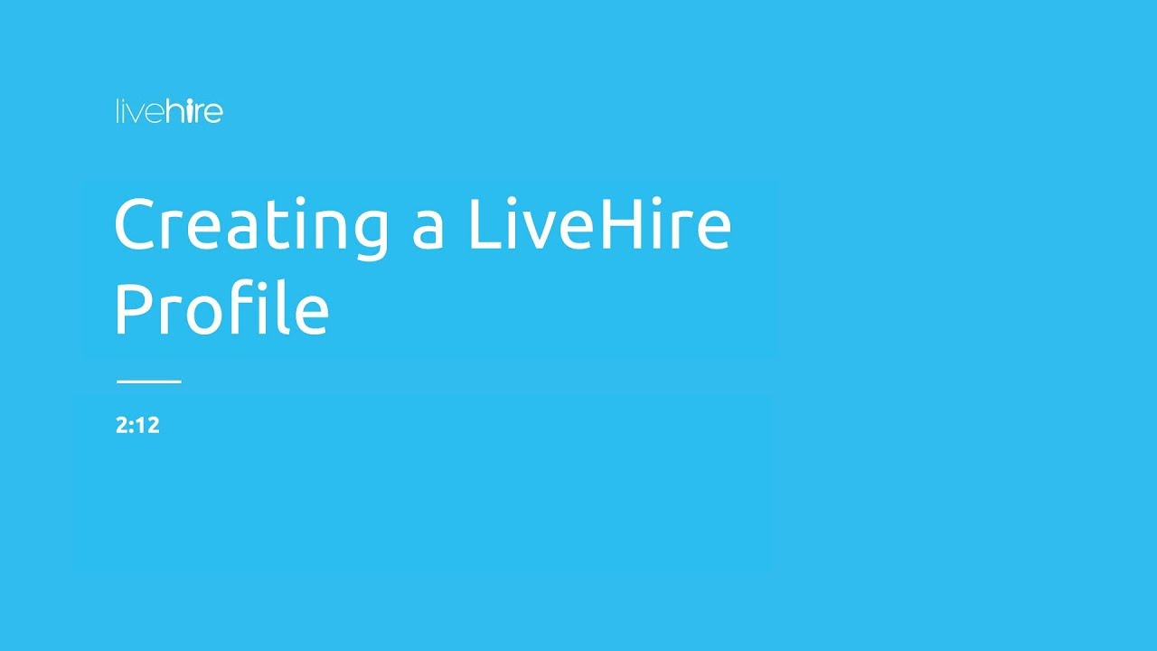 Creating a LiveHire Profile - YouTube