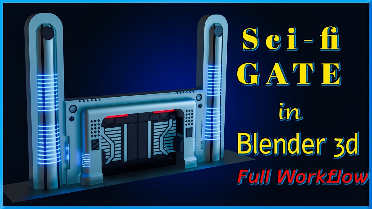 How to create a Sci-Fi Gate in Blender 3d | Sci-Fi Base Part 2 - Sci-Fi ...