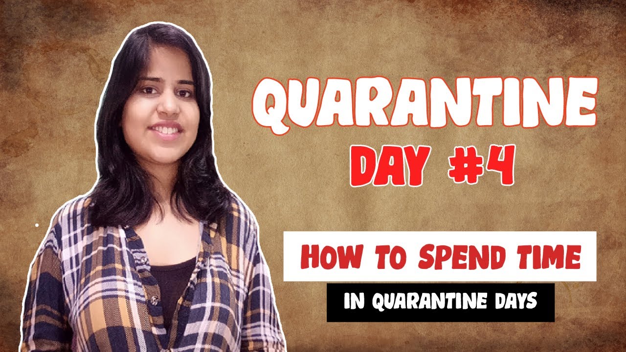 quarantine day 4 | How to Spend Time In quarantine days | things to do ...