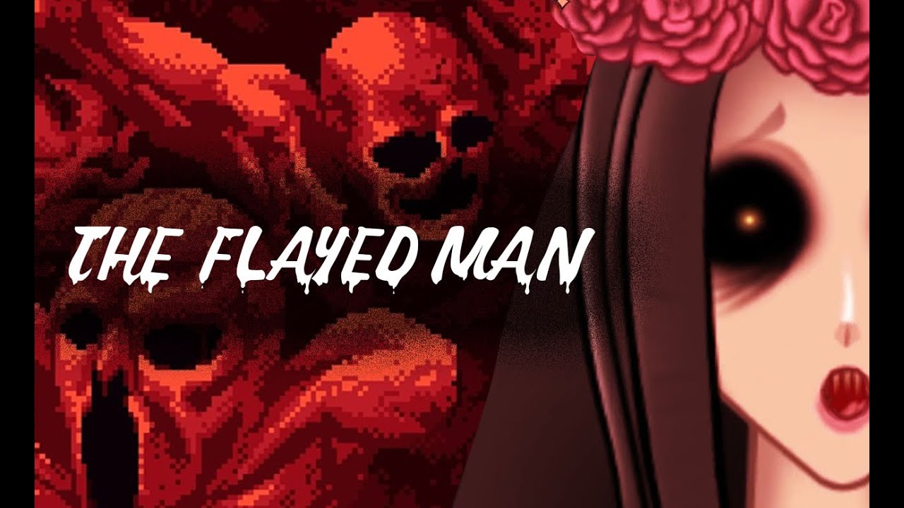 THE FLAYED MAN | Where his skin at?!!! - YouTube