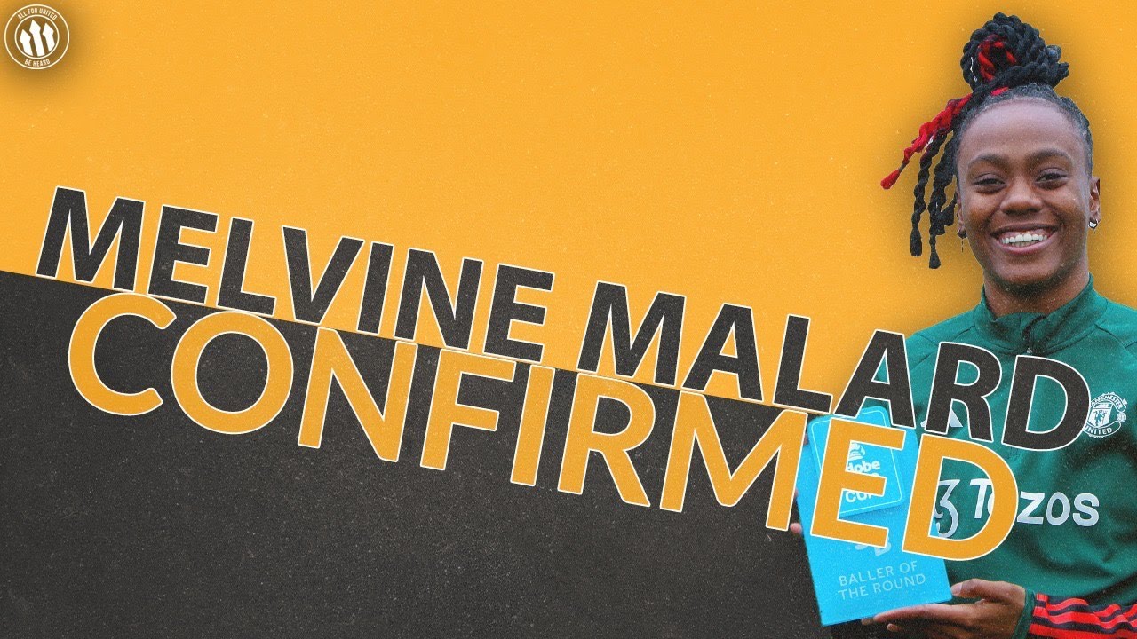 Melvine Malard Signs For Manchester United On A Permanent Deal ️ | LIVE ...