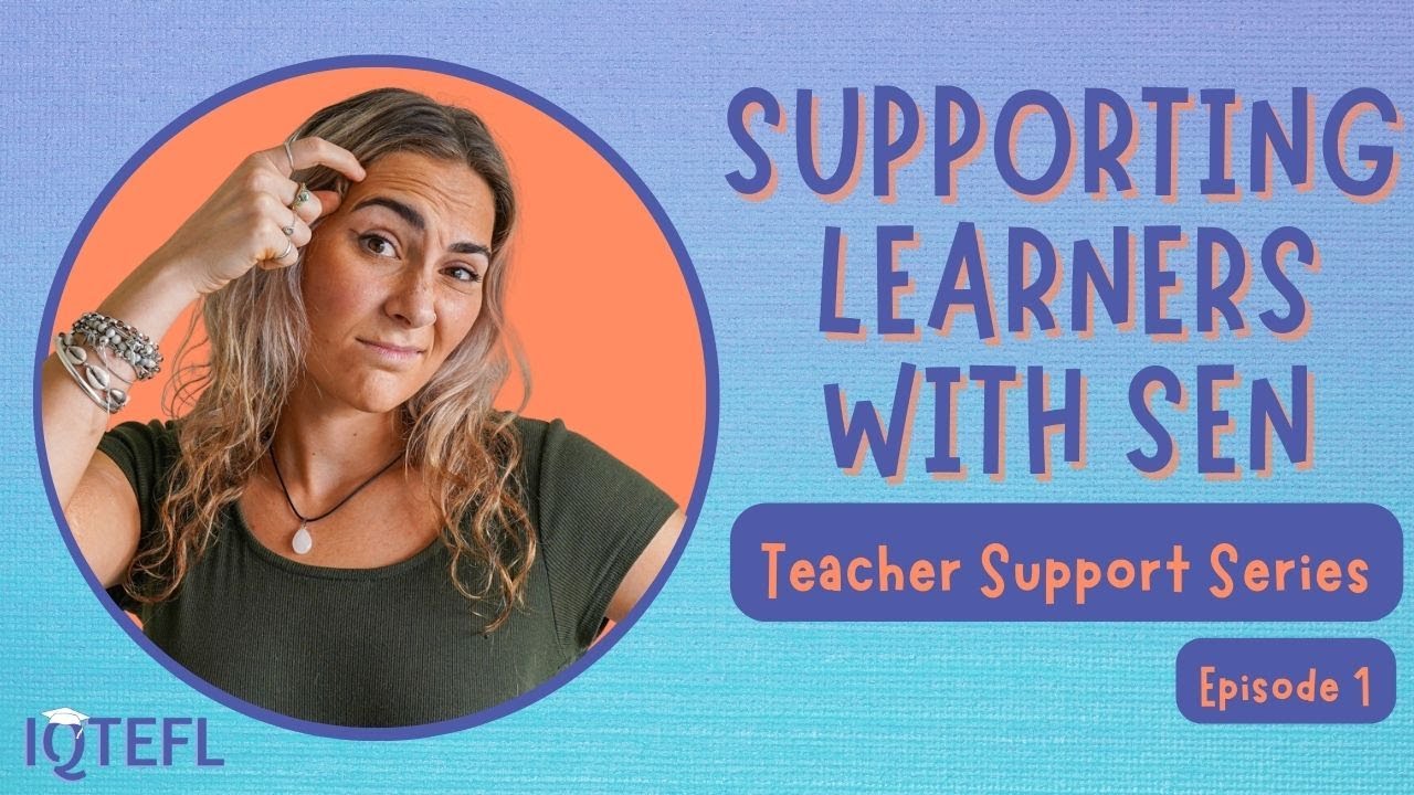 Supporting Learners with SEN | Teacher Support | Ep1 - YouTube