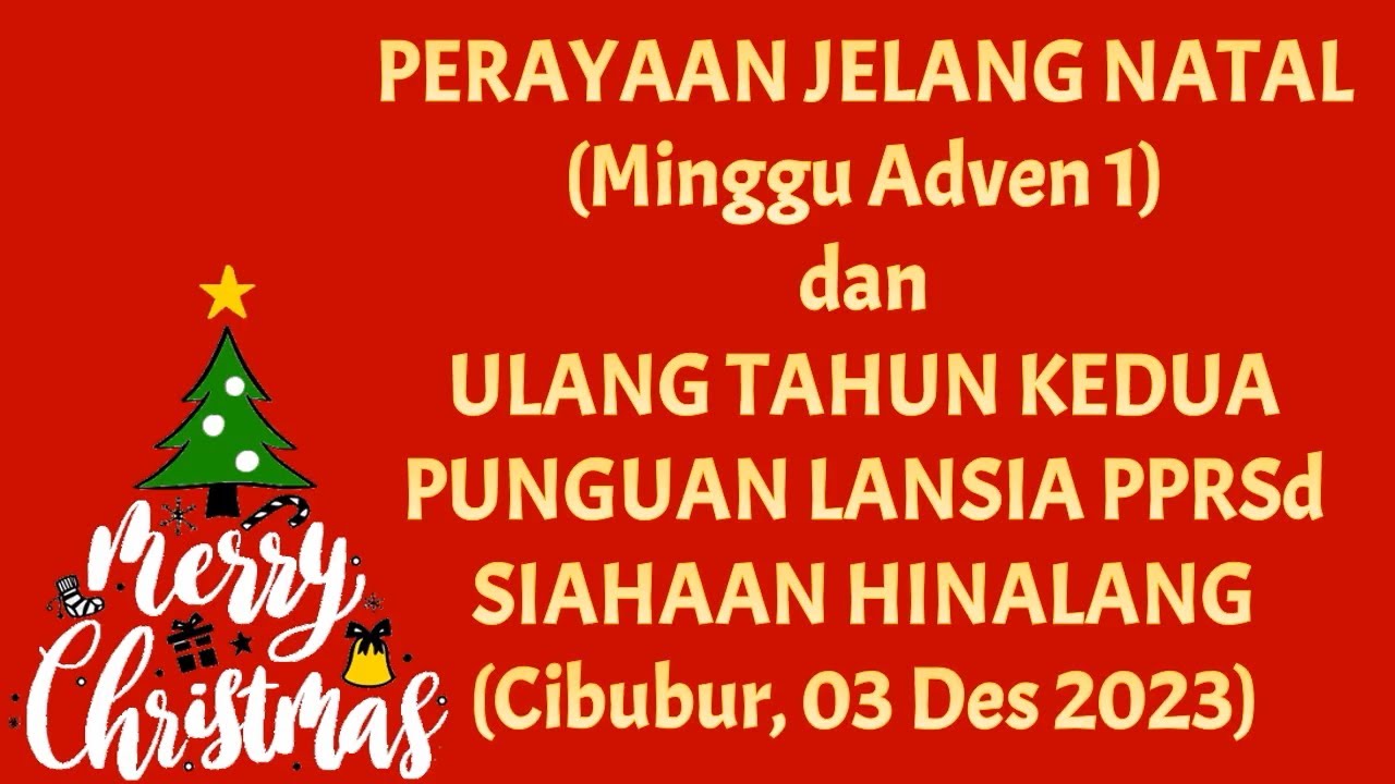 Perayaan Jelang Natal dan HUT ke 2 Lansia PPRSd Siahaan Hinalang - YouTube