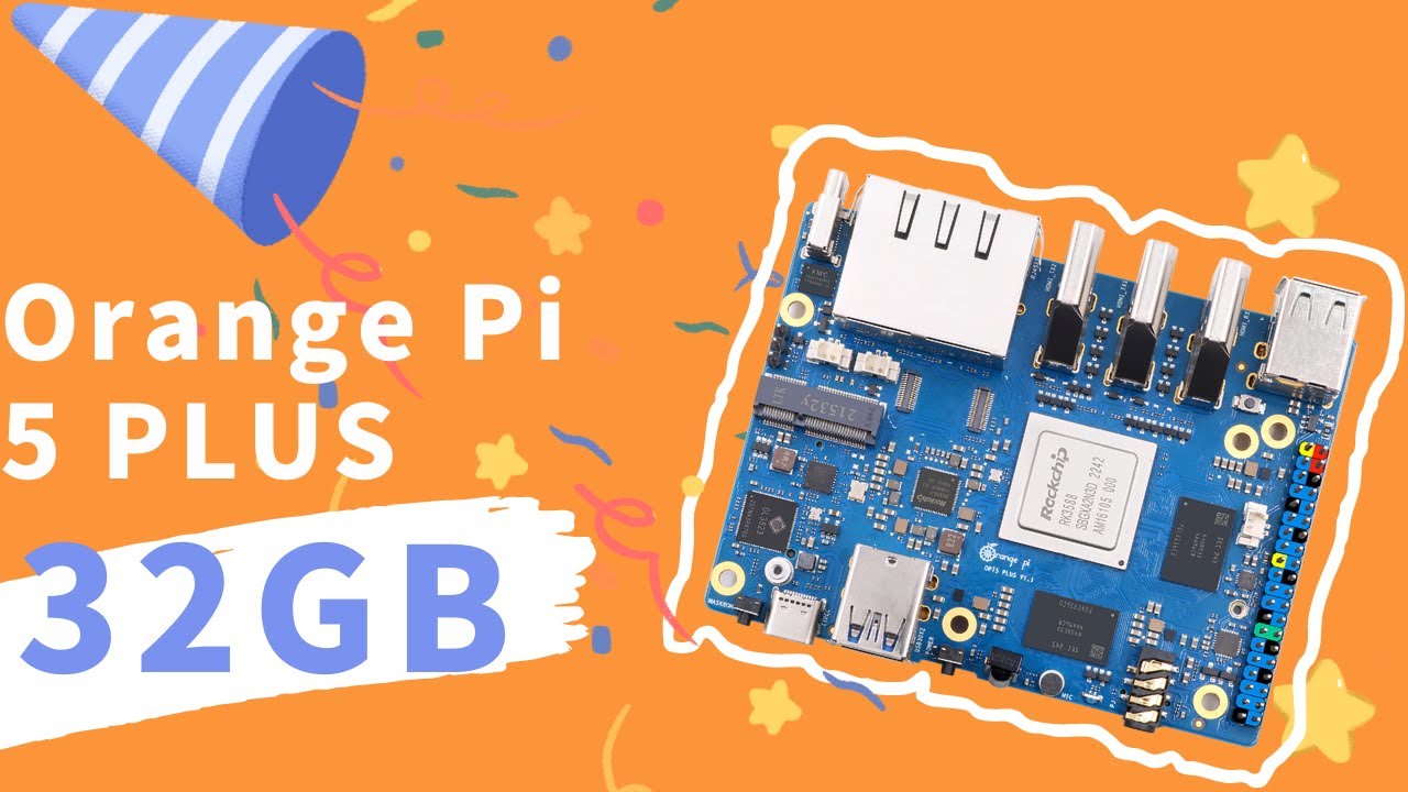 Welcome Orange Pi 5 Plus 32GB Back ! ! ！ - YouTube