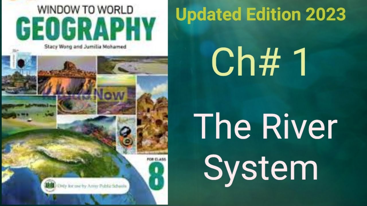 The River System chapter 1 class 8 window to World Geography - YouTube