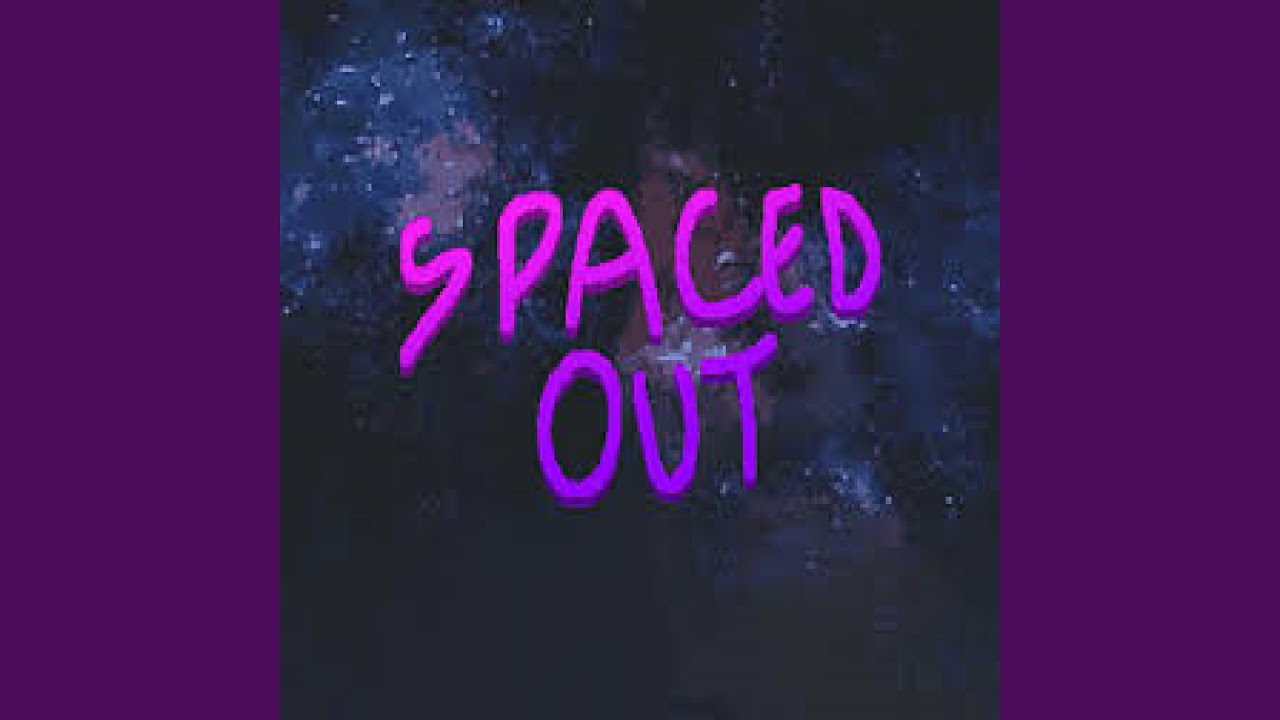 Spaced Out - YouTube
