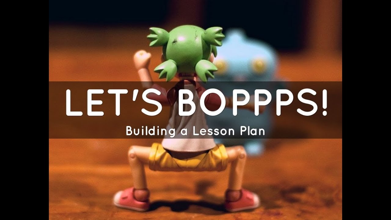 Creating Lesson Plan using "BOPPPS" Model - YouTube