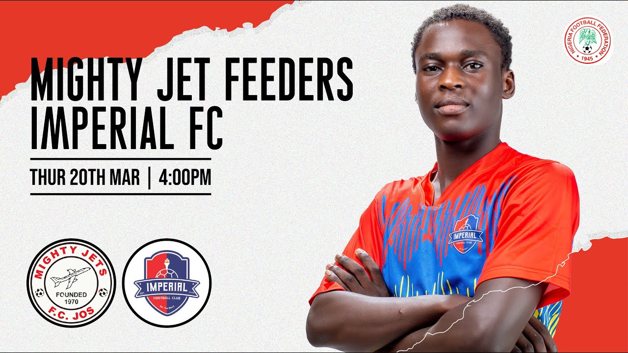 PRESIDENTIAL CUP: MIGHTY JETS FEEDERS VS IMPERIAL FC [ROUND OF 64 ...