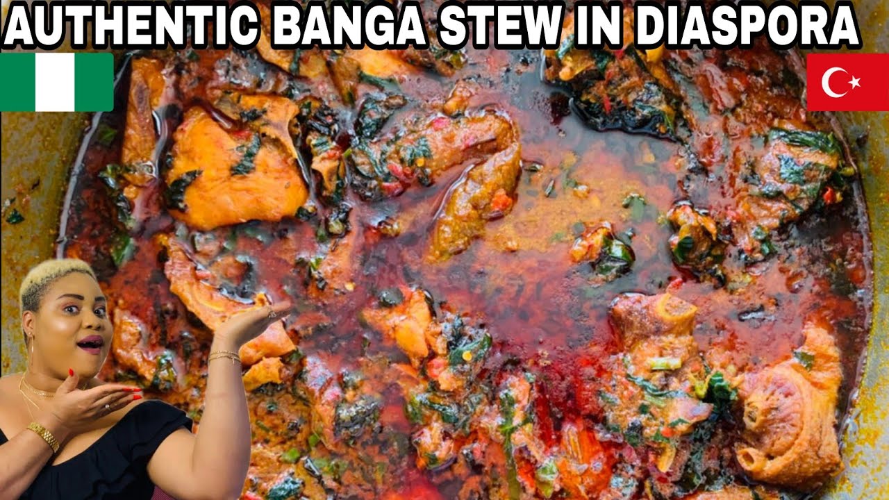 HOW To Make AUTHENTIC🇳🇬 BANGA STEW with TINNED BANGA In DIASPORA🇹🇷 (OFE ...