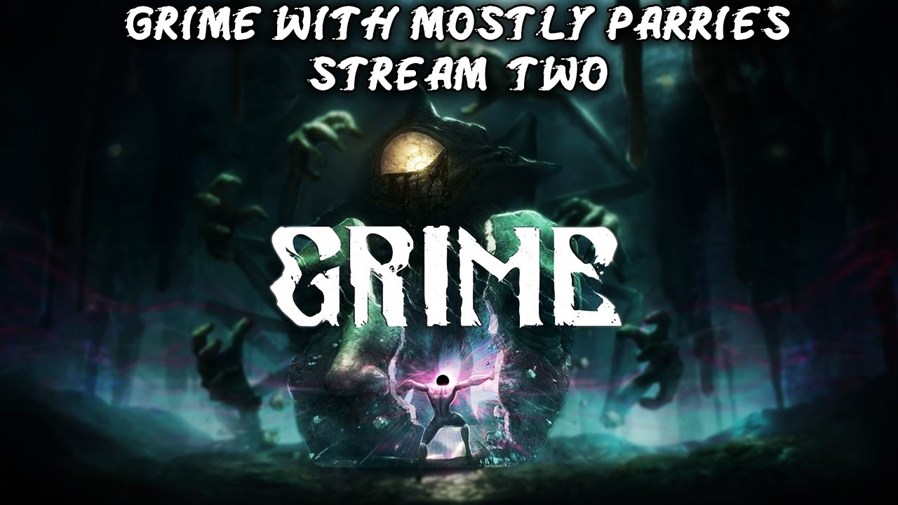 GRIME with mostly parries: Stream two - YouTube