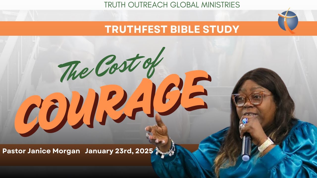 TRUTHFEST Bible Study | The Cost of Courage | Pastor Janice Morgan ...
