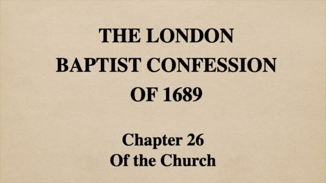 The Second London Baptist Confession of 1689 (Part 69) June 3, 2020 ...