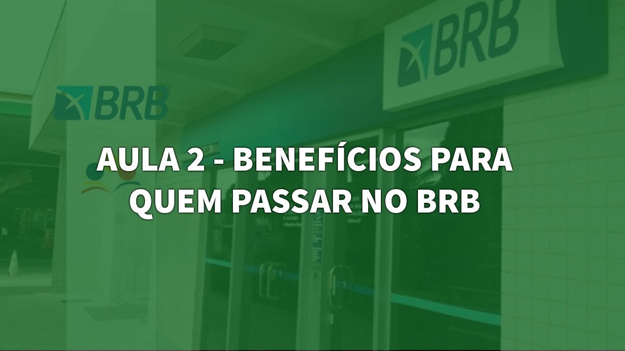 Benefícios para quem passar no BRB (o que pode cair no BRB 2019 - 2/5 ...