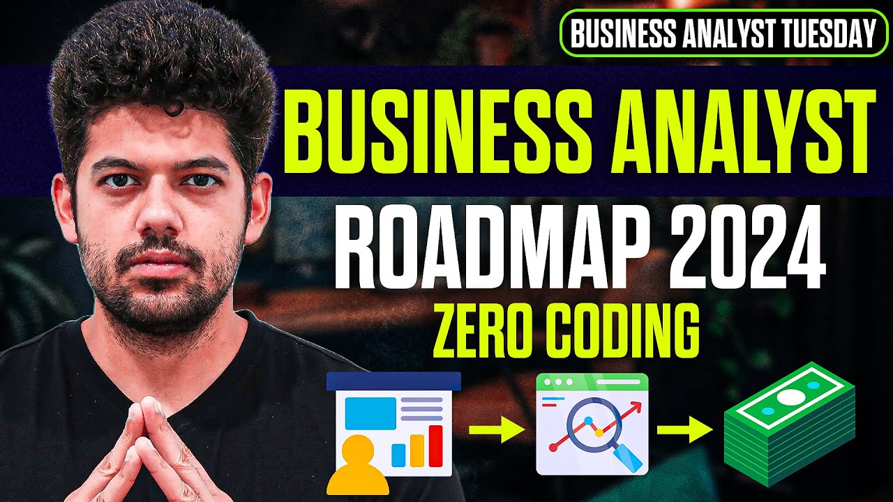 Business Analyst Roadmap 2024 Zero Coding Skills Interview Hrithik Mehlawat Bat 01