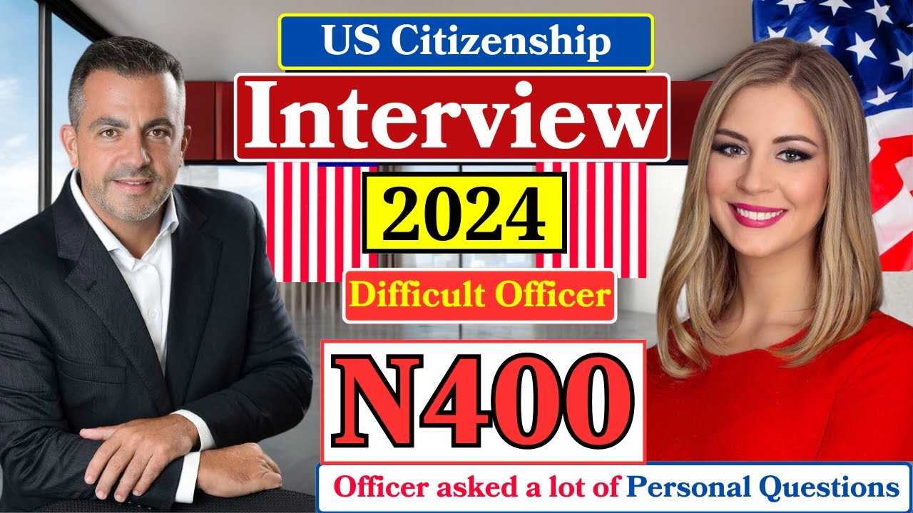 Practice N-400 US Citizenship Interview 2024 & Oath Ceremony -N400 ...
