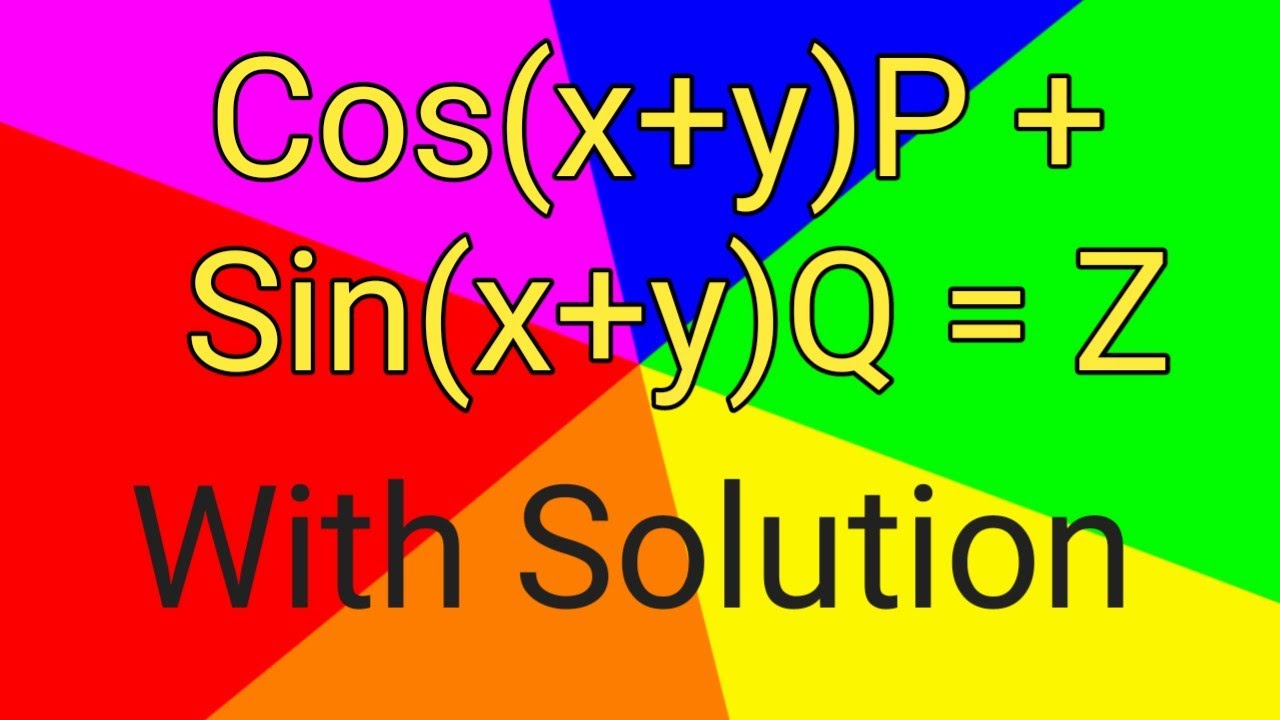 PDE 11. cos(x+y)p+sin(x+y)q=z with Solution#partial_differentiation # ...