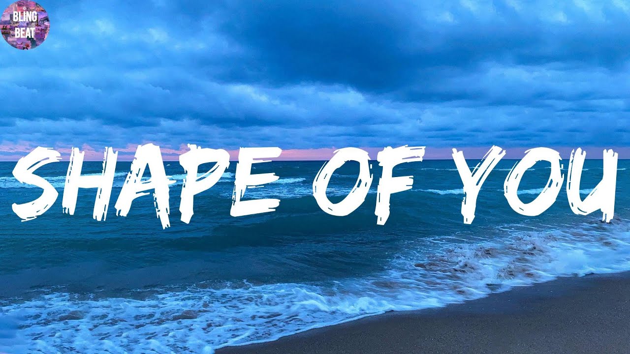 Shape of You - Ed Sheeran [Lyrics] || John Legend, James Arthur ft ...