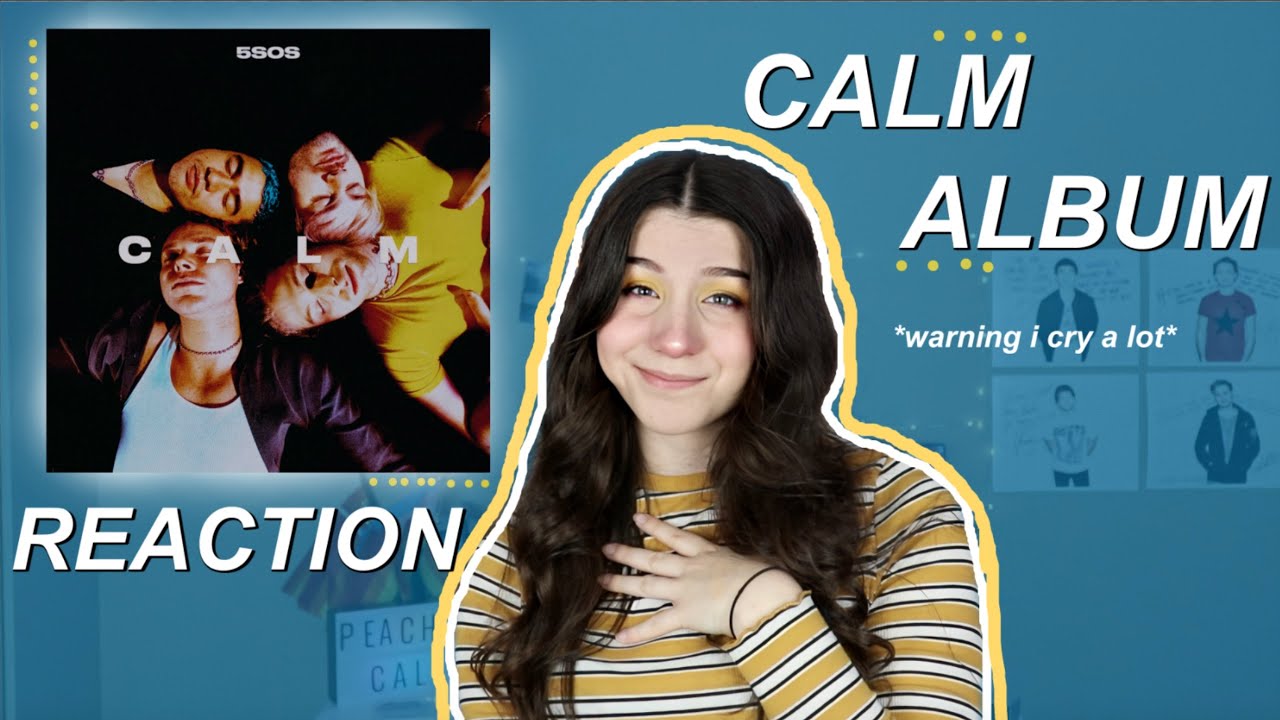 CALM ALBUM REACTION! - YouTube