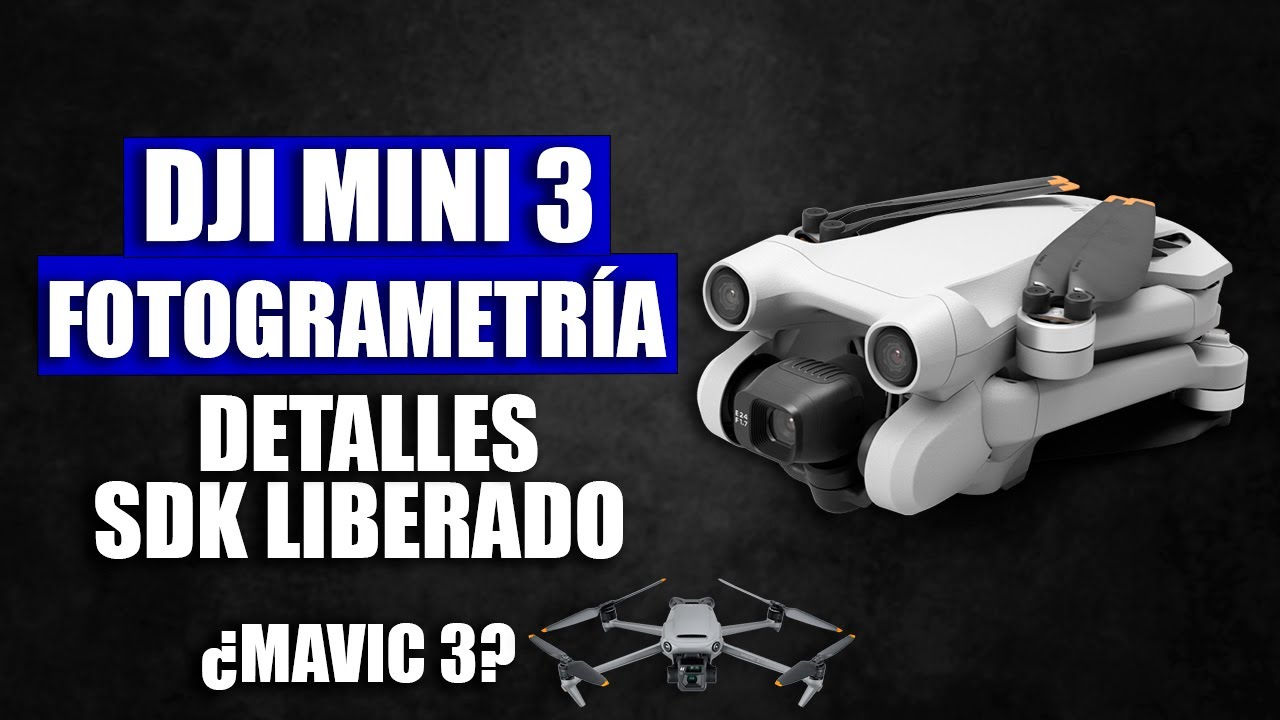 ¡DJI Mini 3 ya tiene FOTOGRAMETRÍA! SDK Liberado | Mavic 3 | Todos los ...