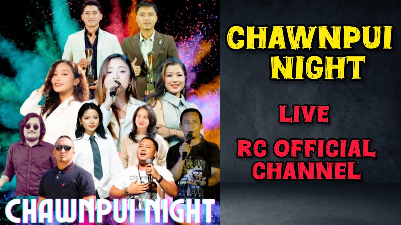 CHAWNPUI NIGHT - YouTube