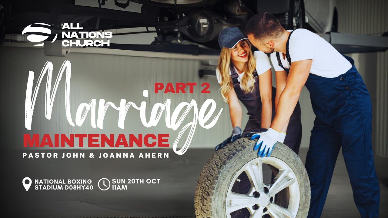 Pastor John & Joanna Ahern : Marriage Maintenance Part 2 - YouTube