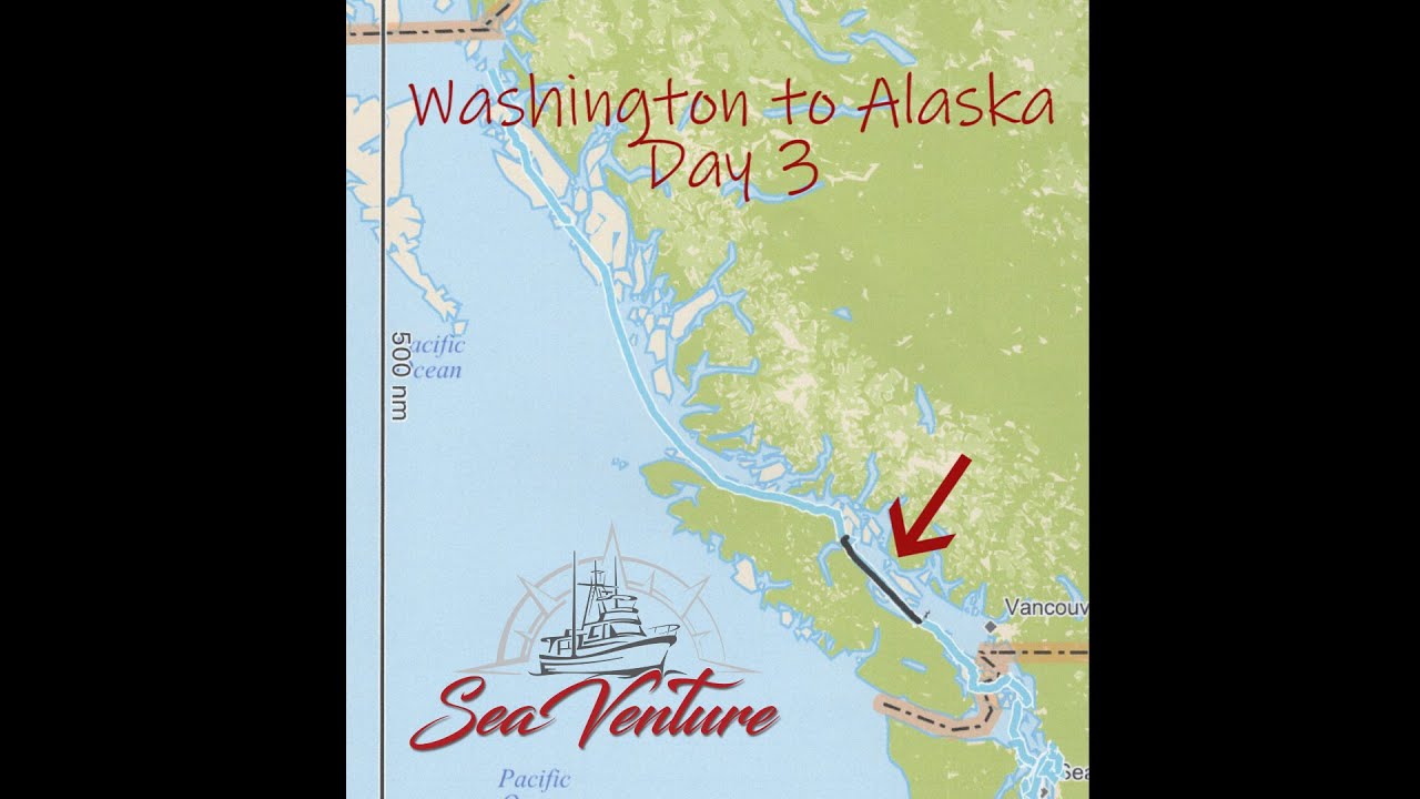Washington to Alaska - Day 3 - Cruising on our Trawler Sea Venture - EP ...