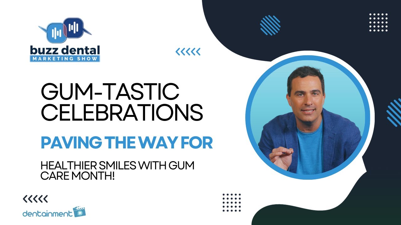 BUZZ Dental Marketing (Gum-Tastic Celebrations - Paving The Way for ...