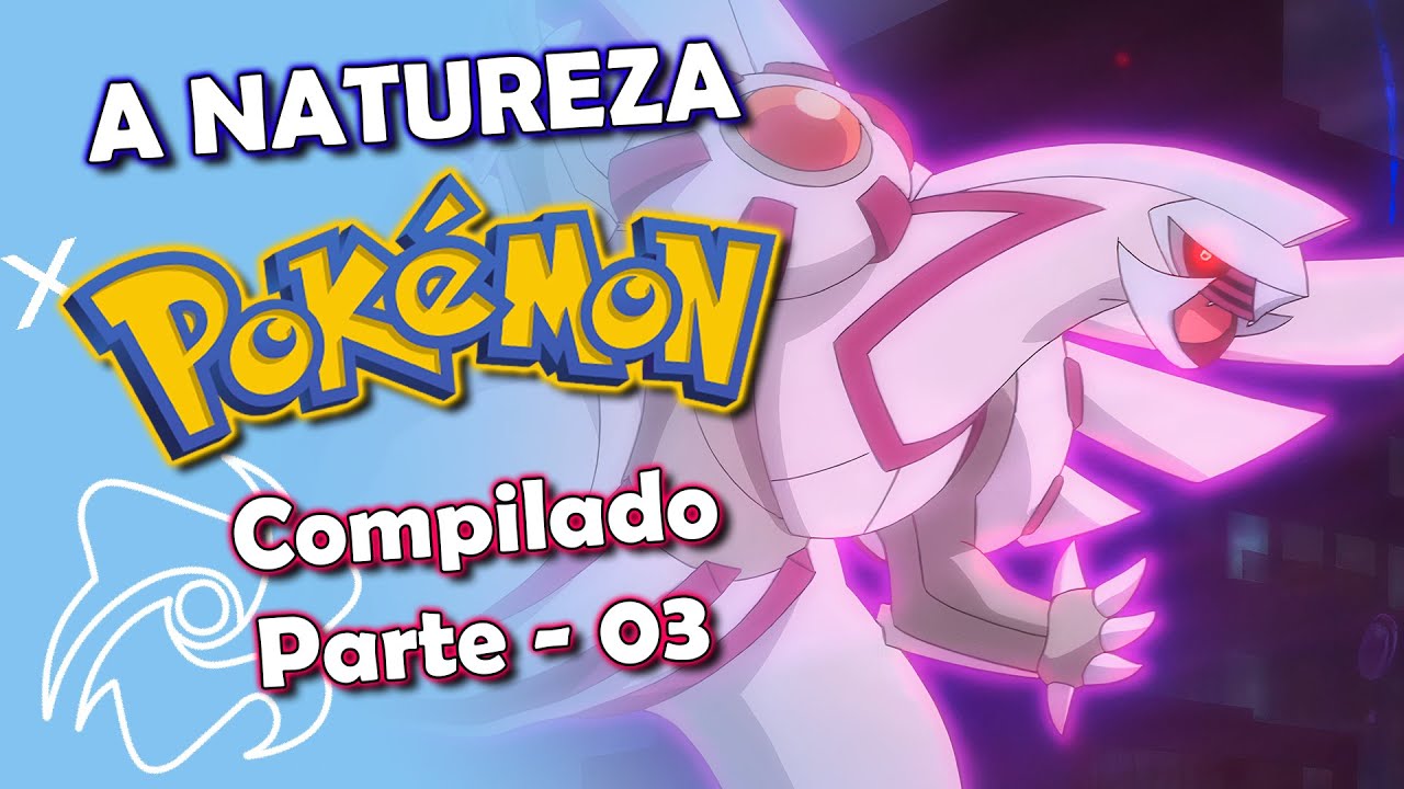 A Natureza Pokémon - Compilado 21 ao 30 (Shorts) - YouTube