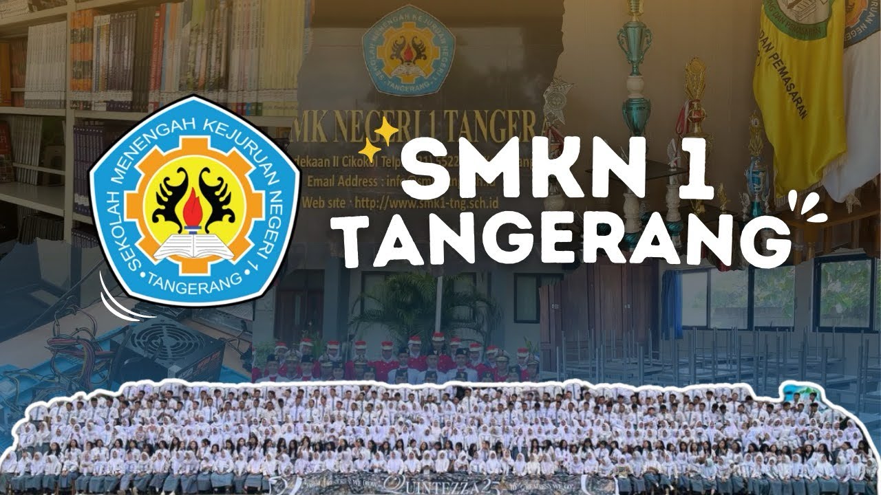 Penasaran Sama SMKN 1 Tangerang? Ini Bocorannya! | Profil Sekolah ...